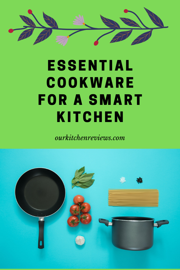 10 Essential Cookware for a Smart Kitchen - Our Kitchen Reviews